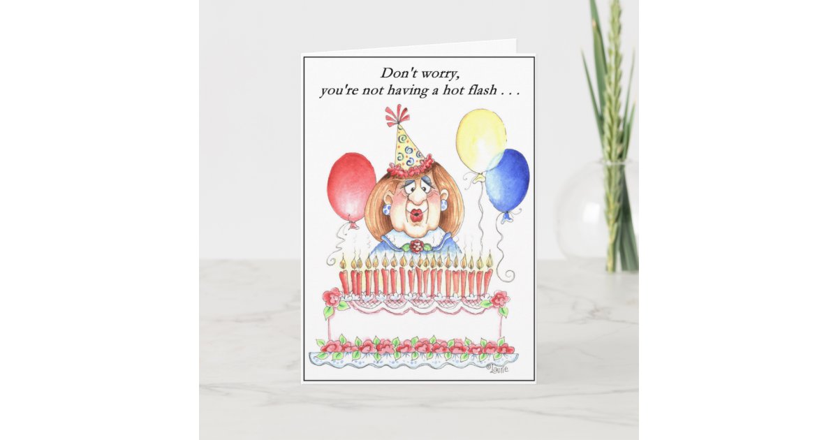 Hot Flash Birthday Card | Zazzle