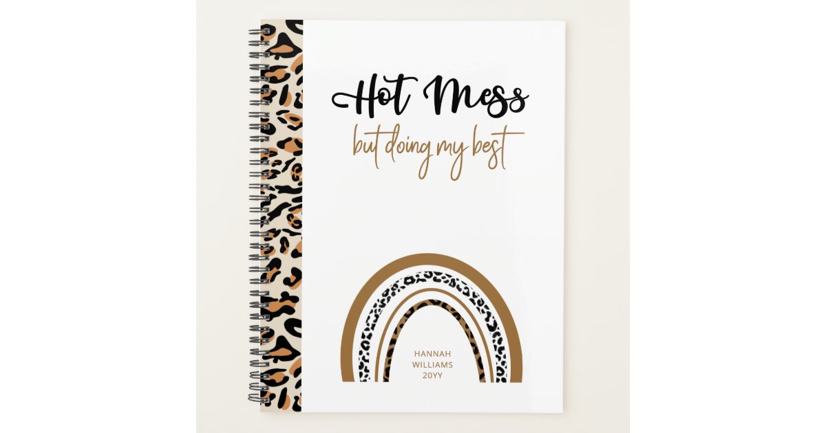 Hot Mess Quote Animal Leopard Print Rainbow Planner | Zazzle