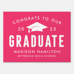 Hot Pink Congrats to our Graduate Graduation Sign | Zazzle
