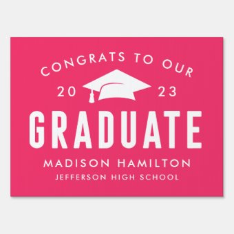Hot Pink Congrats to our Graduate Graduation Sign | Zazzle