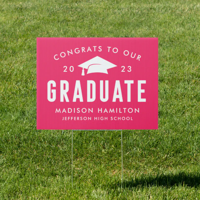 Hot Pink Congrats to our Graduate Graduation Sign | Zazzle