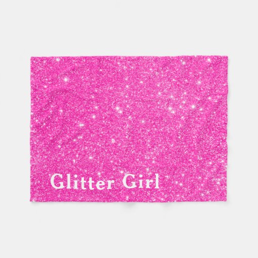 Hot Pink Glitter Girl Show Your Glamours Sparkle Fleece Blanket | Zazzle