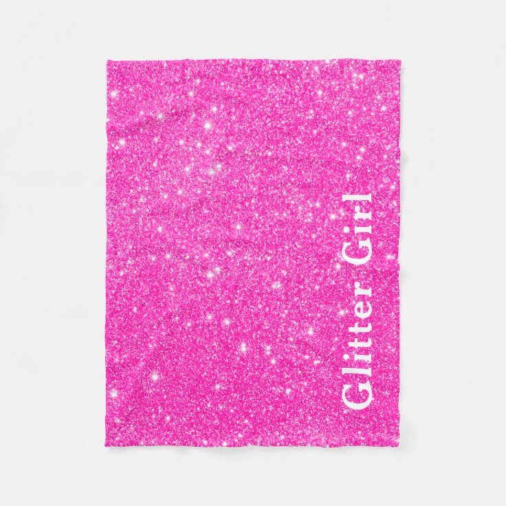 Hot Pink Glitter Girl Show Your Glamours Sparkle Fleece Blanket | Zazzle