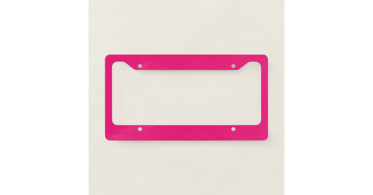 Hot Pink license plate frame | Zazzle