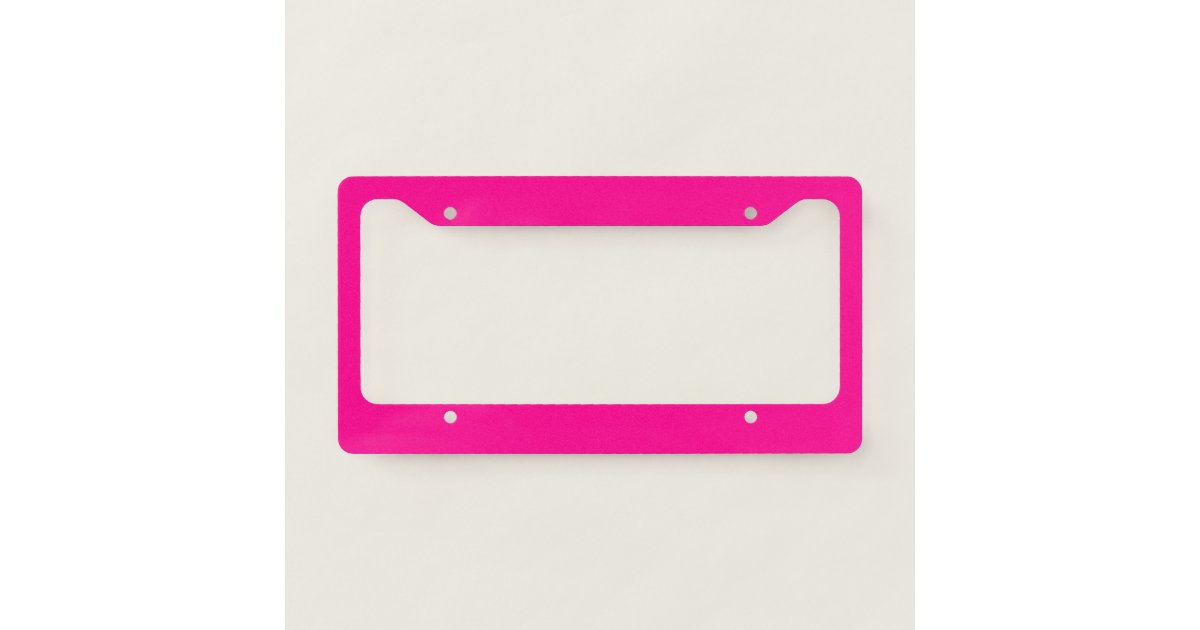 Hot Pink License Plate Frame | Zazzle