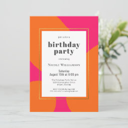 Hot Pink Orange Colorful Birthday Party Invitation | Zazzle