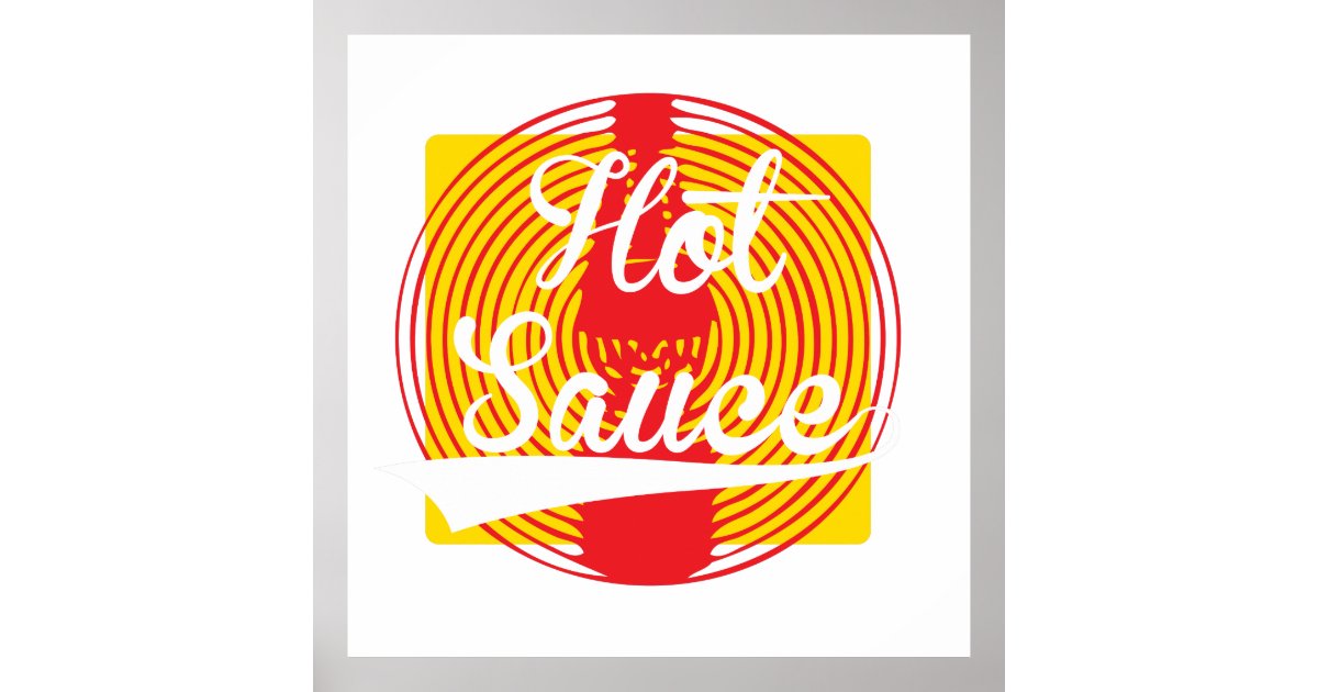 Hot Sauce! Poster | Zazzle