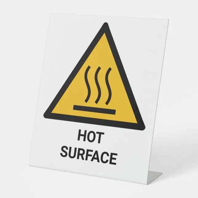 Hot Surface Warning, Extreme Heat Caution Pedestal Sign | Zazzle