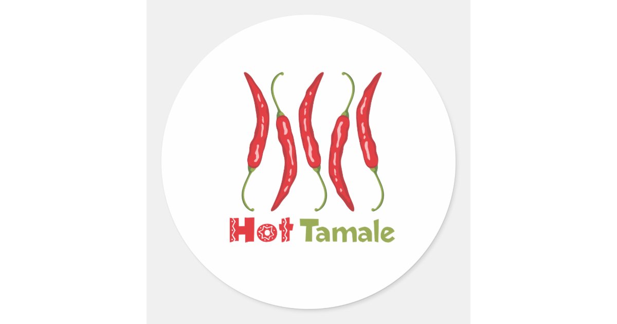Hot Tamale Classic Round Sticker | Zazzle