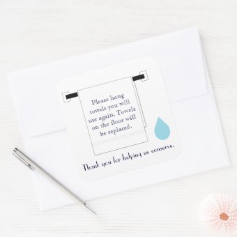 Hotel Towel Water Conservation Sign Square Sticker | Zazzle