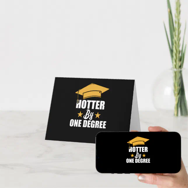 Hotter By One Degree Funny Graduate Student Card | Zazzle
