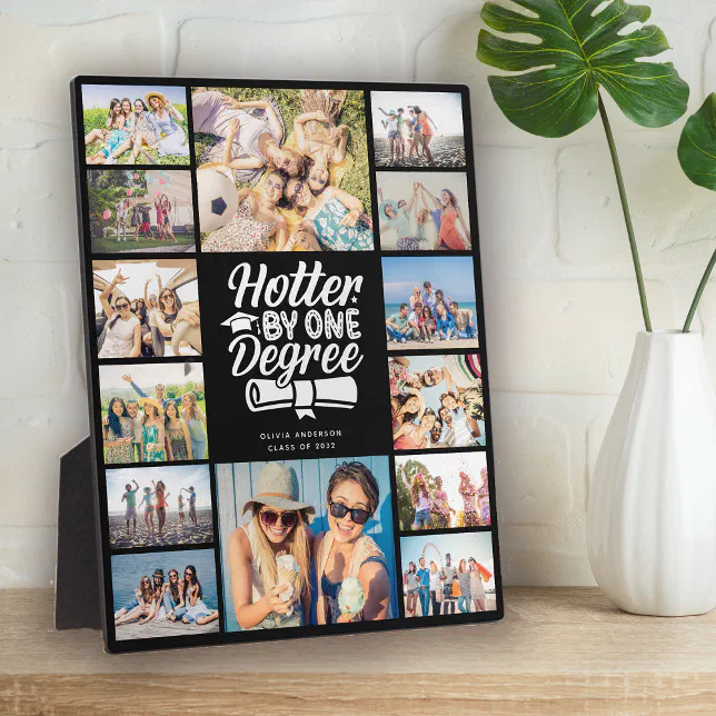 Hotter By One Degree Grad Photo Collage Memories Plaque | Zazzle