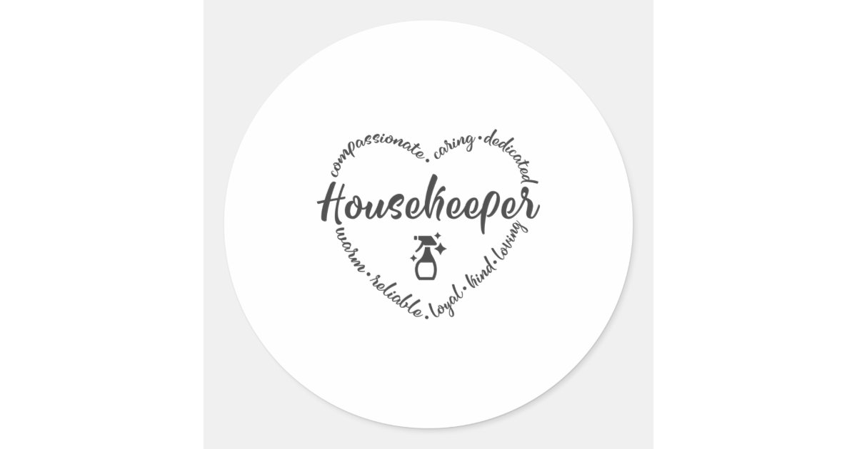 Housekeeper, house keeper, house cleaner classic round sticker | Zazzle
