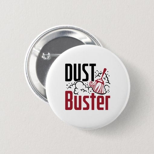 Housekeeping Housekeeper Cleaning Lady Dust Buster Button | Zazzle