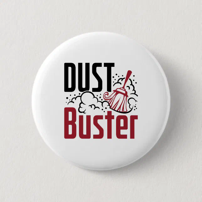 Housekeeping Housekeeper Cleaning Lady Dust Buster Button | Zazzle