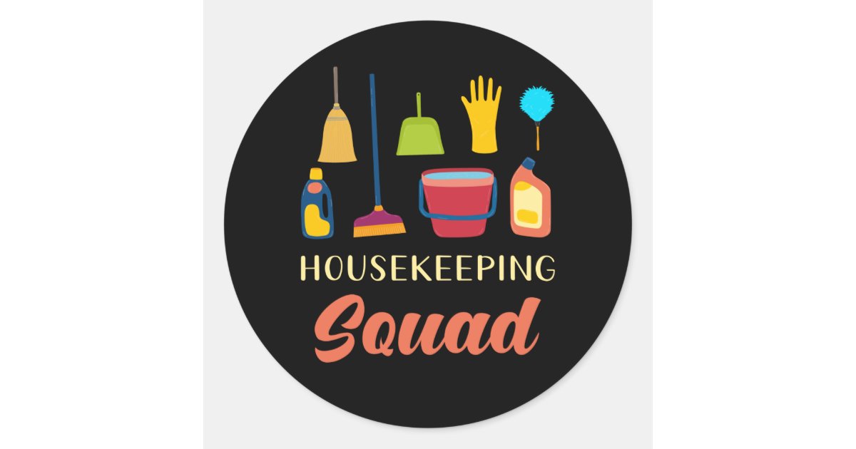 Housekeeping Squad Classic Round Sticker | Zazzle