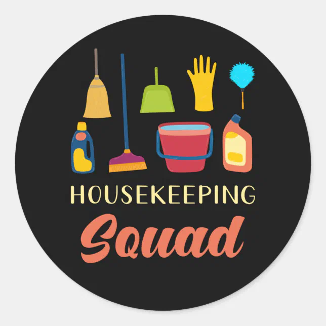 Housekeeping Squad Classic Round Sticker | Zazzle