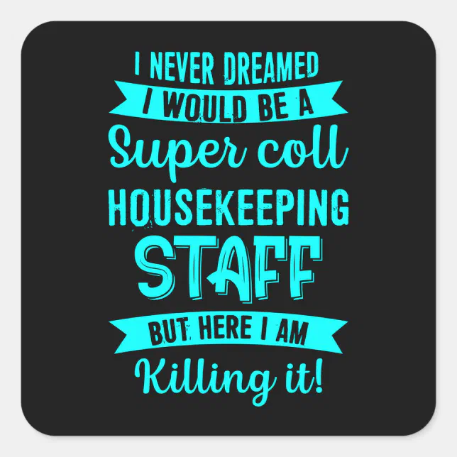Housekeeping Staff Housekeeper Cleaning Lover Grap Square Sticker | Zazzle