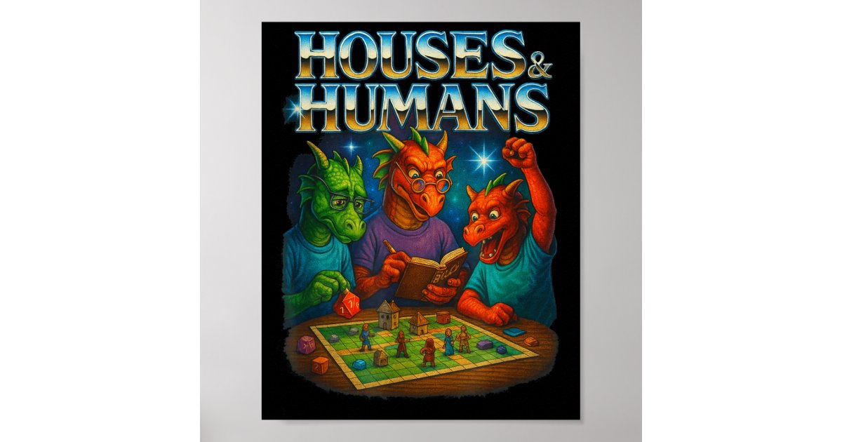 Houses And Humans Funny Gaming Rpg Gamers Men Wome Poster | Zazzle
