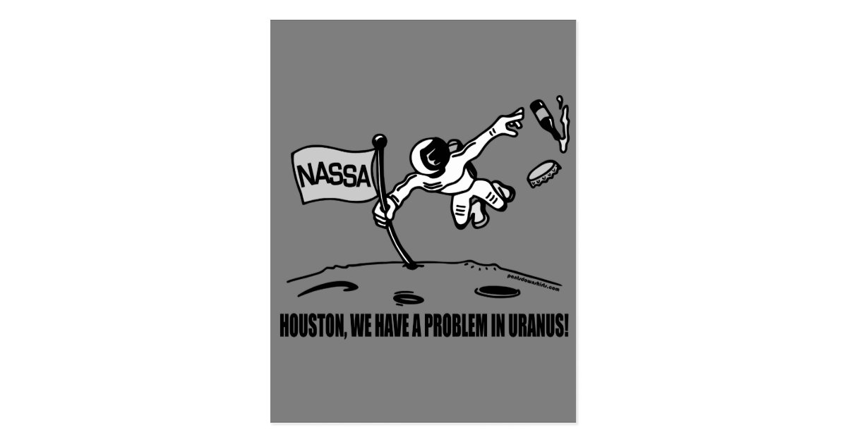 HOUSTON WE HAVE A PROBLEM POSTCARD | Zazzle.com