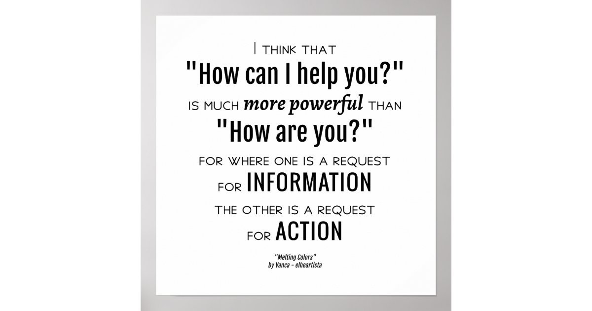 How can I help you - quote Poster | Zazzle
