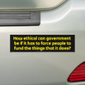 How Ethical Can Government Be? Bumper Sticker | Zazzle