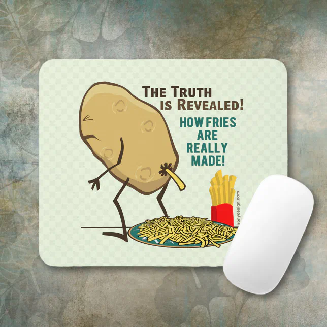 How Fries Are Really Made Mouse Pad | Zazzle