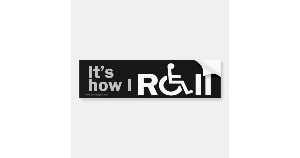 How I Roll... Bumper Sticker | Zazzle