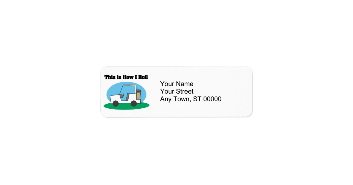 How I Roll (Golf Cart) Label | Zazzle
