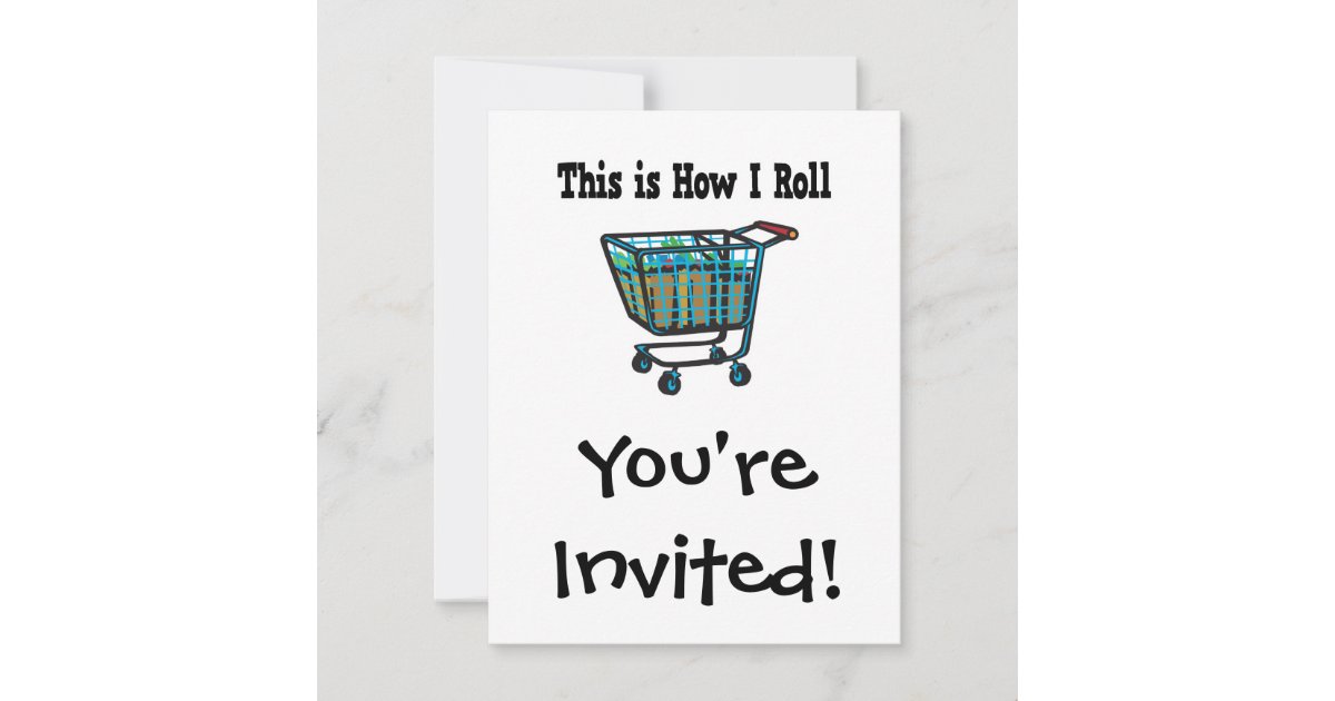 How I Roll Shopping Cart Invitation | Zazzle