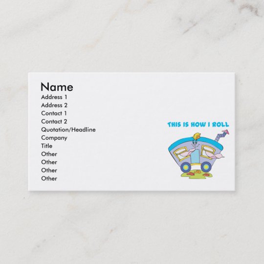 How I Roll (Trailer/Mobile Home) Business Card | Zazzle.com