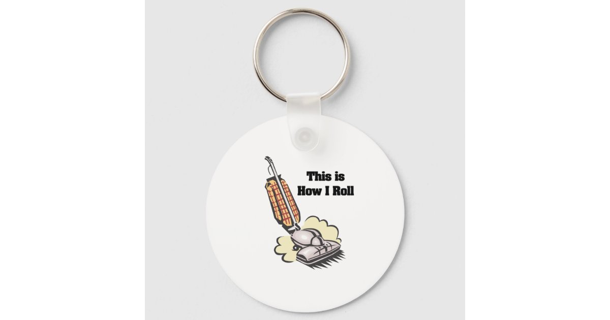 How I Roll (Vacuum Cleaner) Keychain | Zazzle