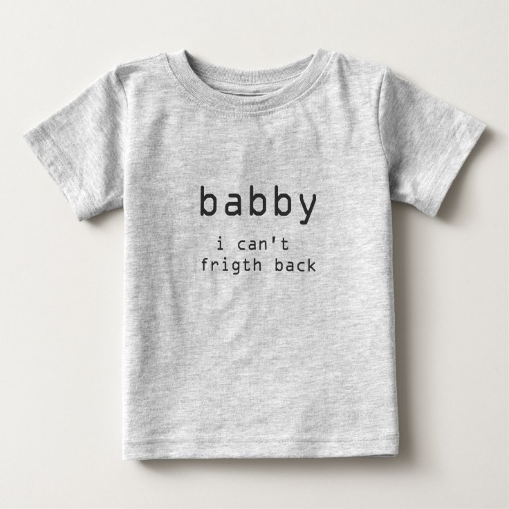 How is Babby Formed Baby T-Shirt | Zazzle