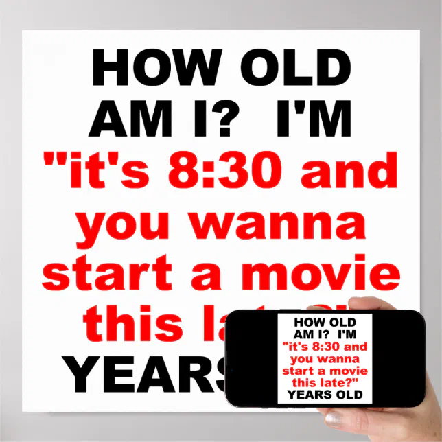 How Old Am I Funny Poster | Zazzle