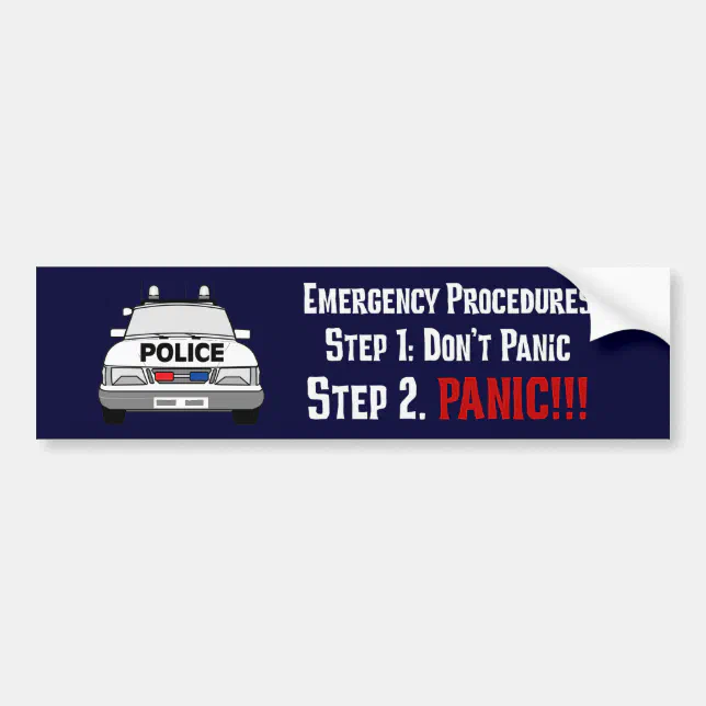 How Police Officers Respond to Your Emergency Bumper Sticker | Zazzle