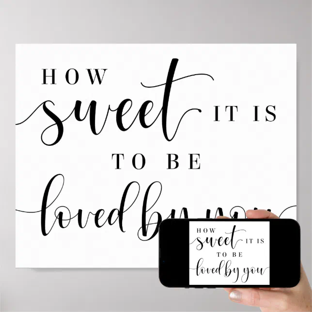 How Sweet It Is To Be Loved By You Wedding Poster | Zazzle