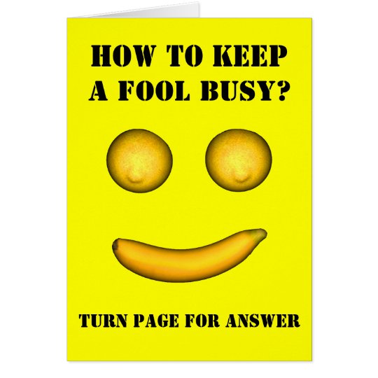 How To Keep A Fool Busy | Zazzle.com
