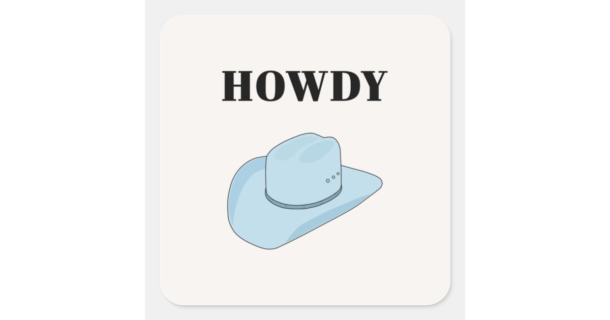 Howdy Cowboy Hat Baby Blue Square Sticker | Zazzle