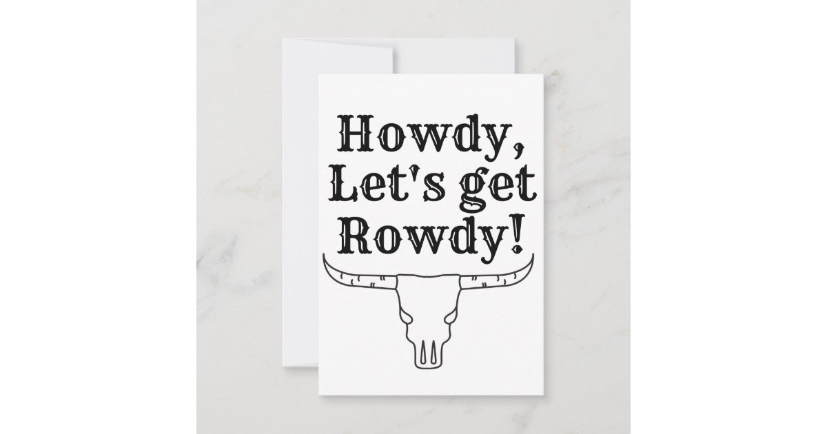 Howdy, let's get rowdy thank you card | Zazzle