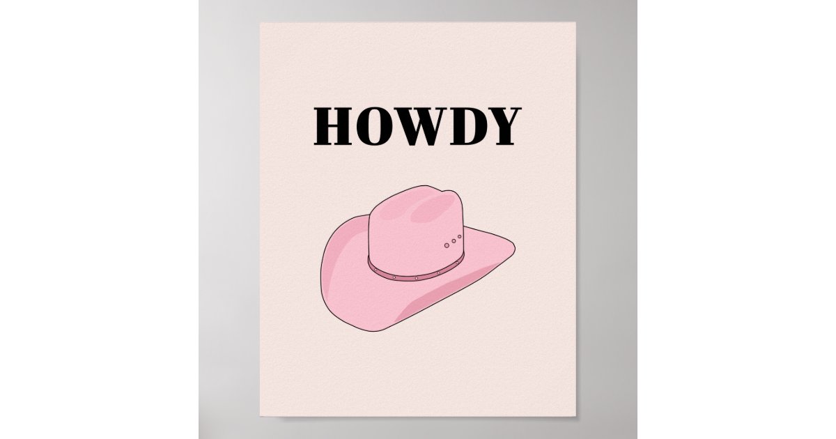 Howdy Pink Cowboy Hat Poster | Zazzle