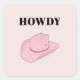 Howdy Pink Cowboy Hat Square Sticker | Zazzle