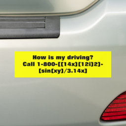 How's my driving? bumper sticker | Zazzle