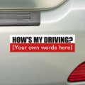hows-my-driving-template-02 bumper sticker | Zazzle
