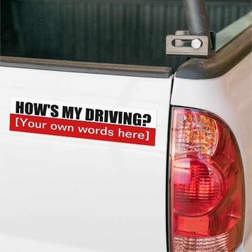 hows-my-driving-template-02 bumper sticker | Zazzle