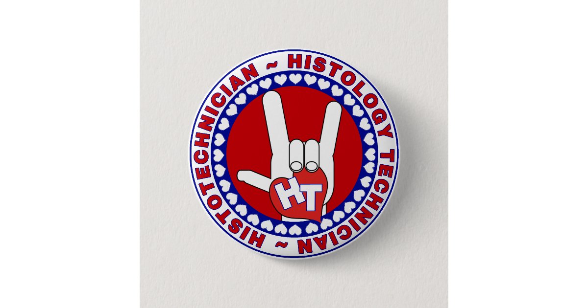 HT HISTOTECHNICIAN HISTOLOGY TECH LOVE LOGO ASL PINBACK BUTTON | Zazzle