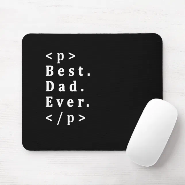 HTML Best Dad Ever Father's Day Web Dev Programmer Mouse Pad | Zazzle