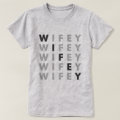 Hubby And Wifey Couple (Wifey) - Repeating Words T-Shirt | Zazzle
