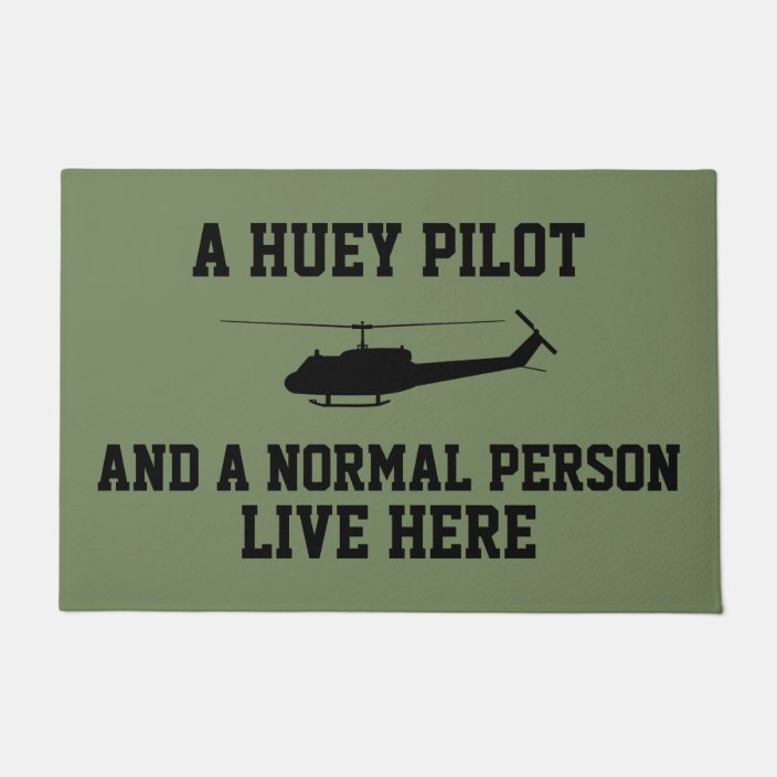 Huey Pilot and Normal Person Doormat | Zazzle.com