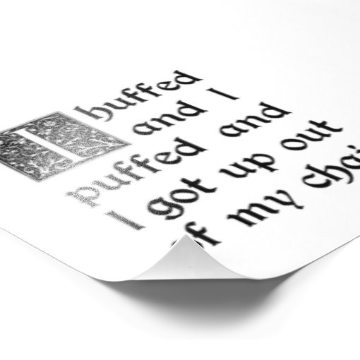 Huffed and Puffed and Got Out of My Chair Photo Print | Zazzle