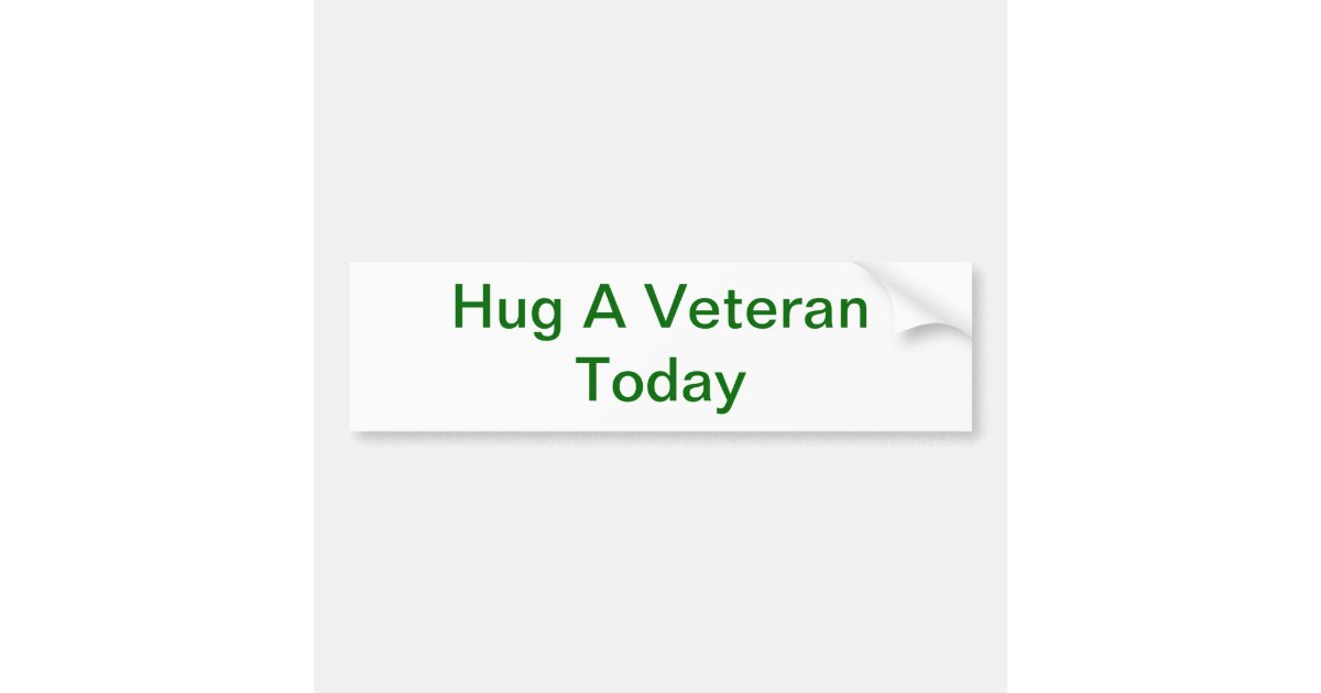 Hug A Veteran Bumper Sticker | Zazzle